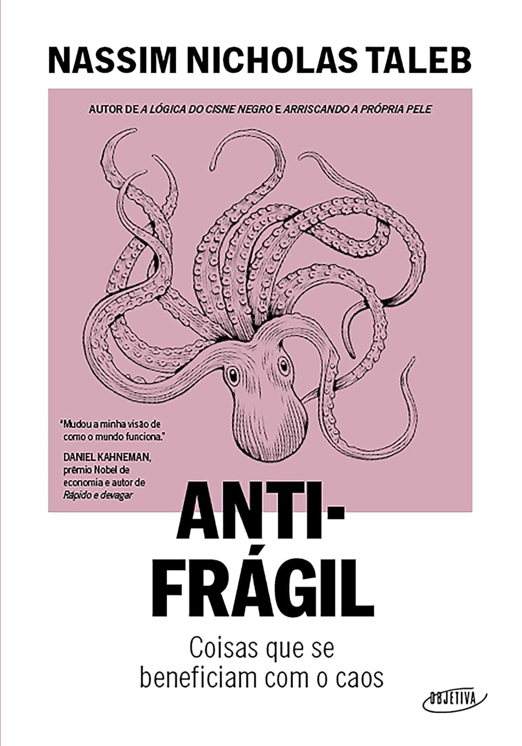 Antifrágil: O Livro que Ensina a Prosperar em Tempos de Incerteza